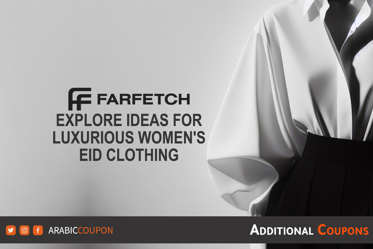Farfetch Luxury Eid Al Adha Clothing 2026 in Egypt